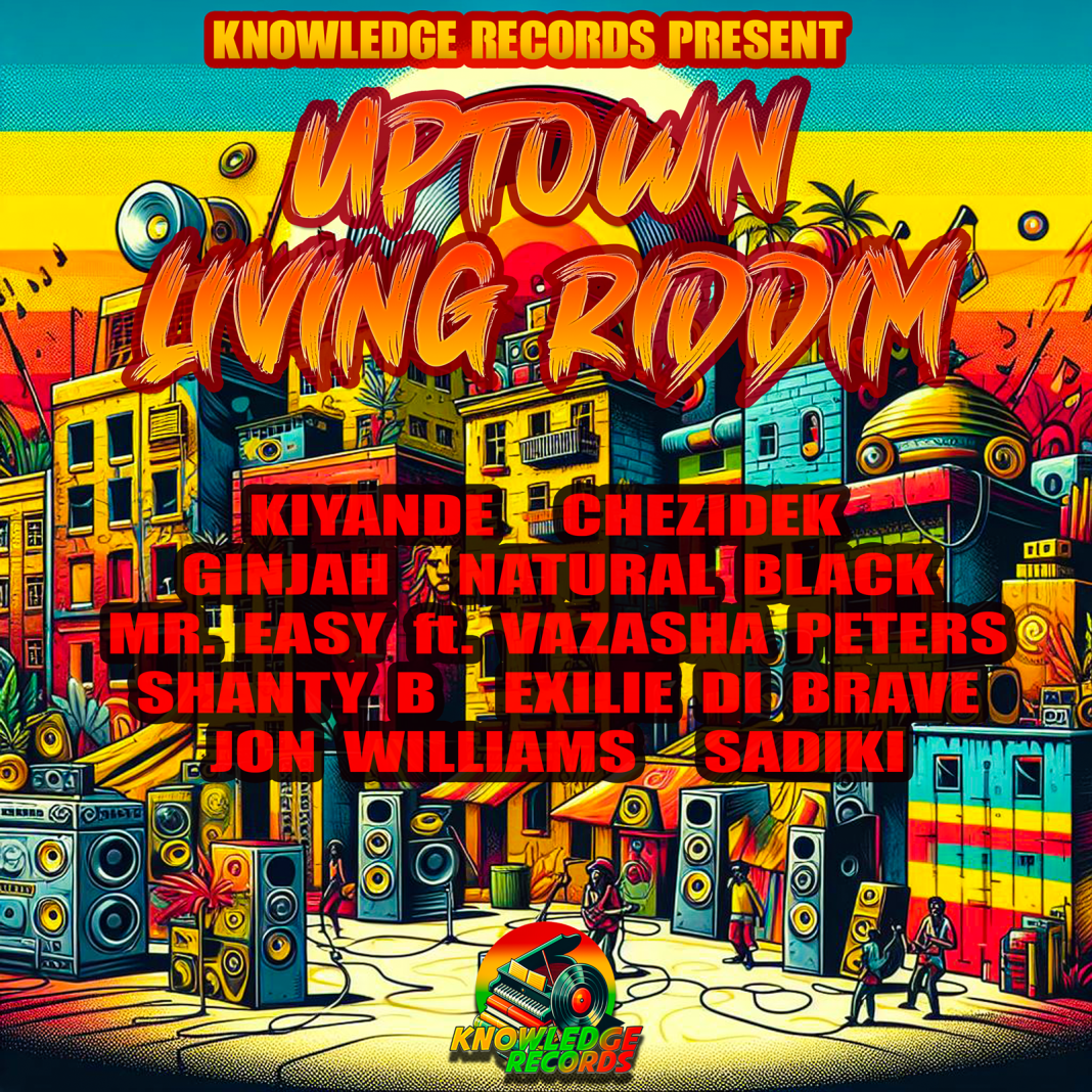Uptown Living Riddim Mix Ginjah,Mr Easy,Kiyande,Natural Black,Chezidek ...