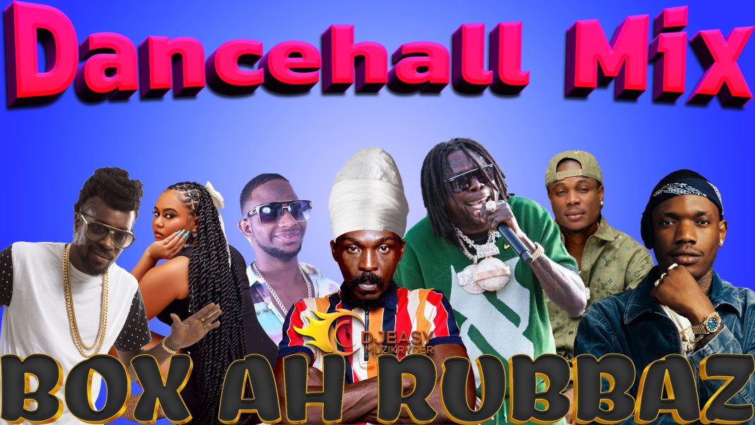 Dancehall Mix 2026 Box Ah Rubbaz Feat Anthony B,Skippa,Nigy Boy,Valaint ...